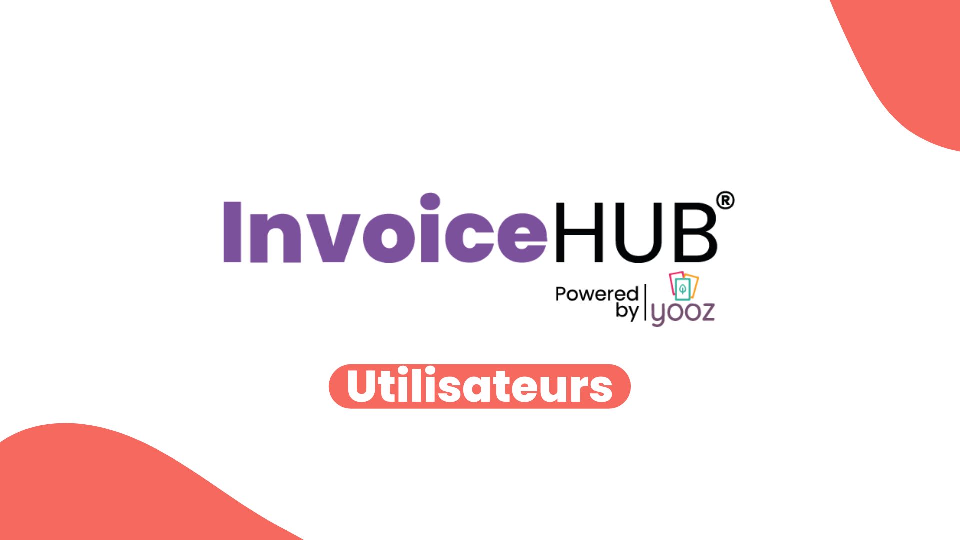 Formation Yooz InvoiceHub: Maîtrisez la Dématérialisation des Factures